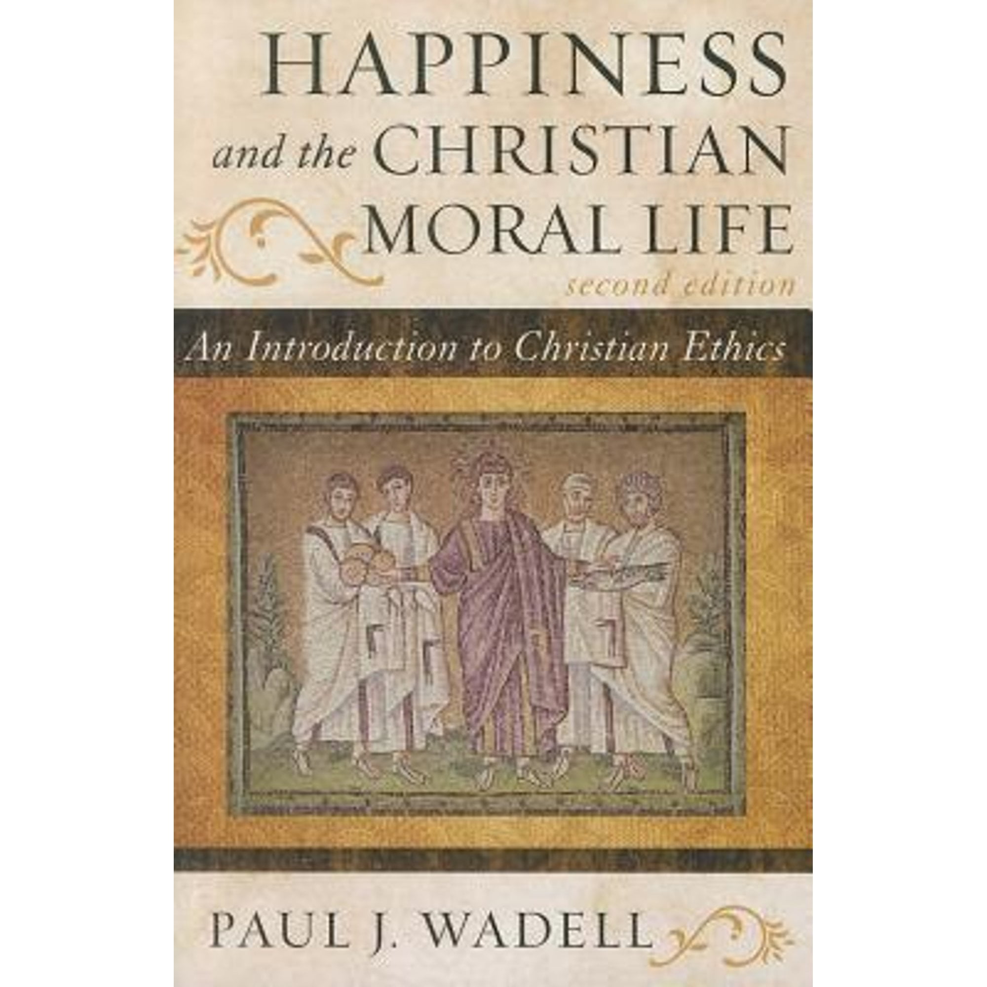 Pre-Owned Happiness and the Christian Moral Life: An Introduction to ...