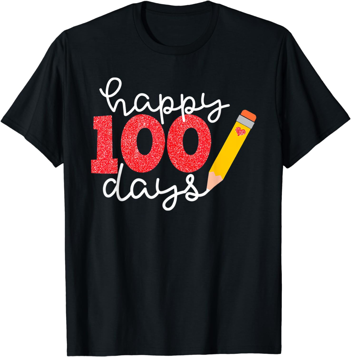 Happy 100 Days Of School For The 100Th Day Colorful Pencil T-Shirt ...
