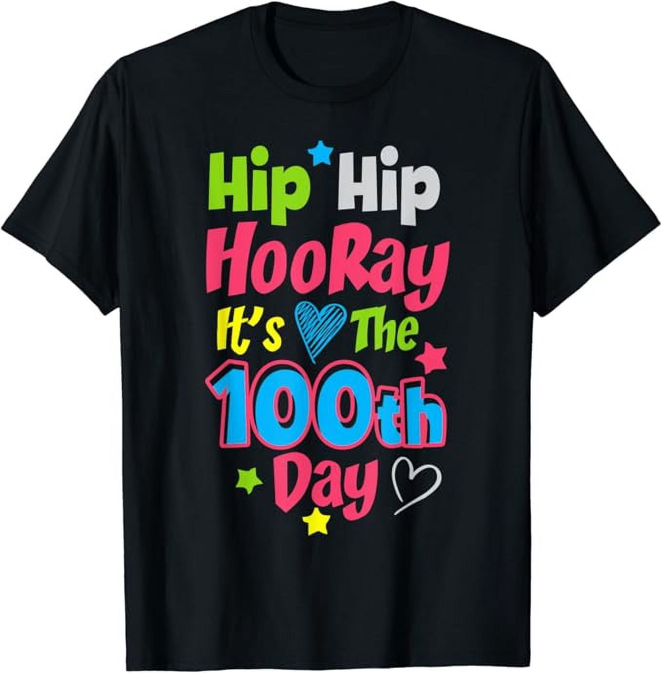 Happy 100th Day Of School Hip Hip Hooray Teacher Student T-Shirt ...