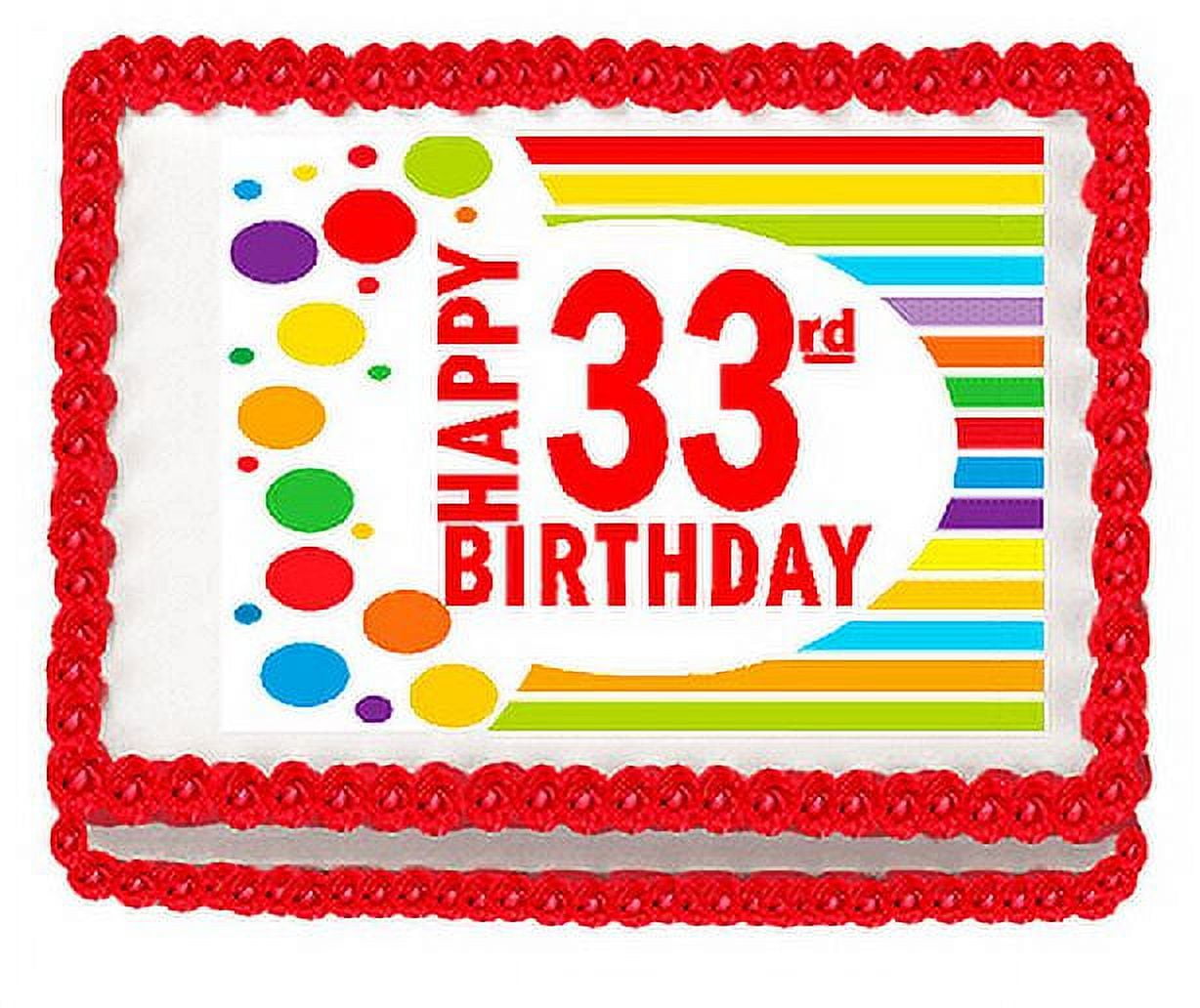Happy 33rd Birthday Edible PEEL N STICK Frosting Photo Image Cake ...