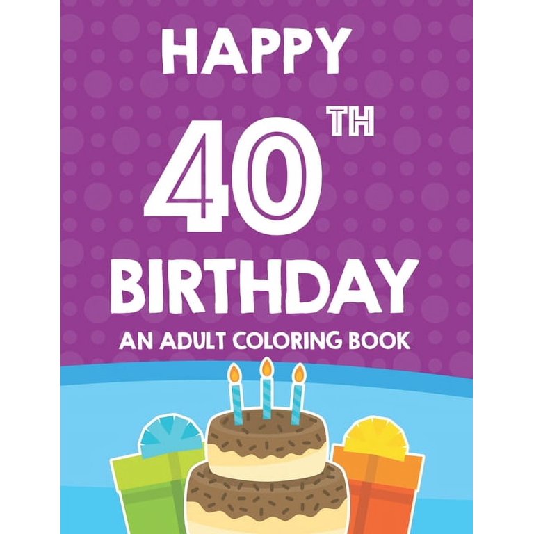 happy 40 birthday coloring pages
