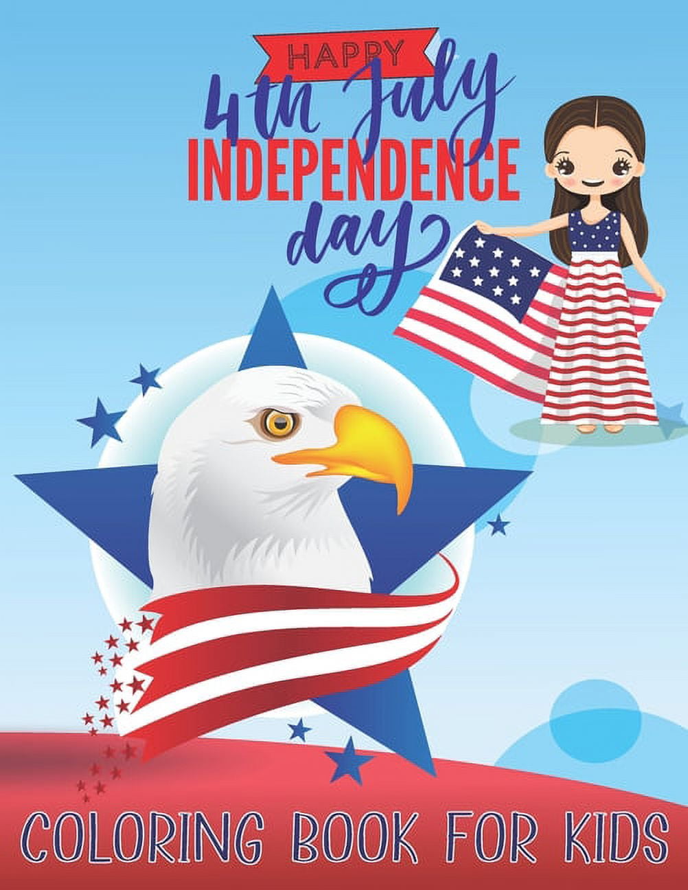 Happy 4th July Independence Day: COLORING BOOK FOR KIDS: Fourth Of July ...