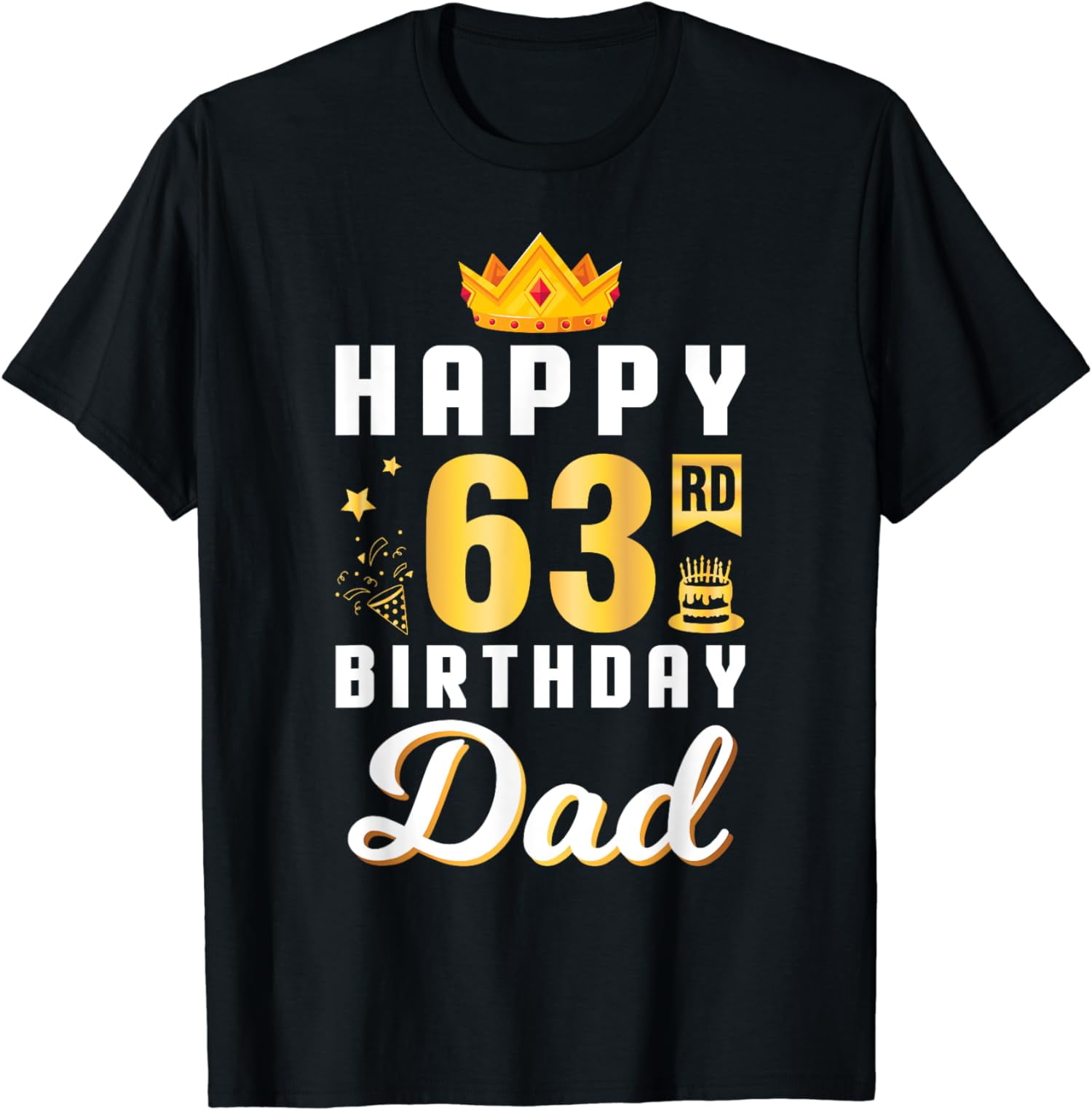 Happy 63rd Birthday Dad Father Daddy 63 Years Old My Husband T-Shirt ...