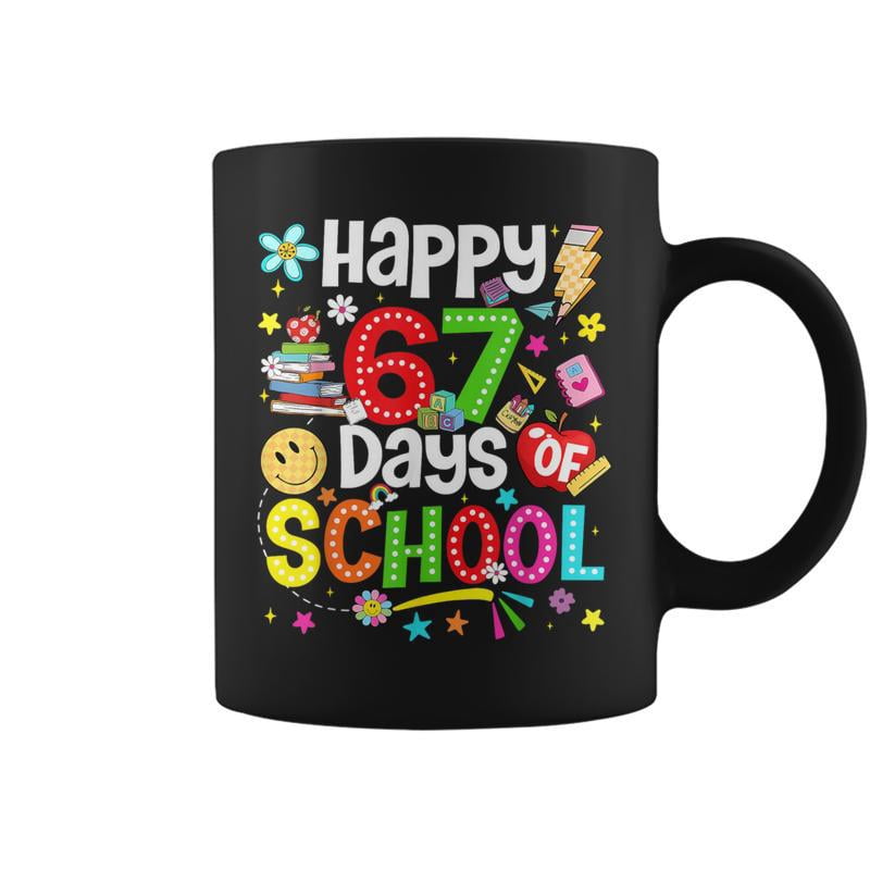 Happy 67 Days Of School Six Seven Meme Boy Girl Teacher Coffee Mugs ...