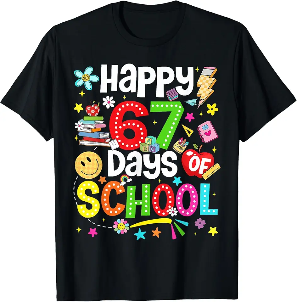 Happy 67 Days of School Six Seven Meme Boy Girl Teacher T-Shirt ...