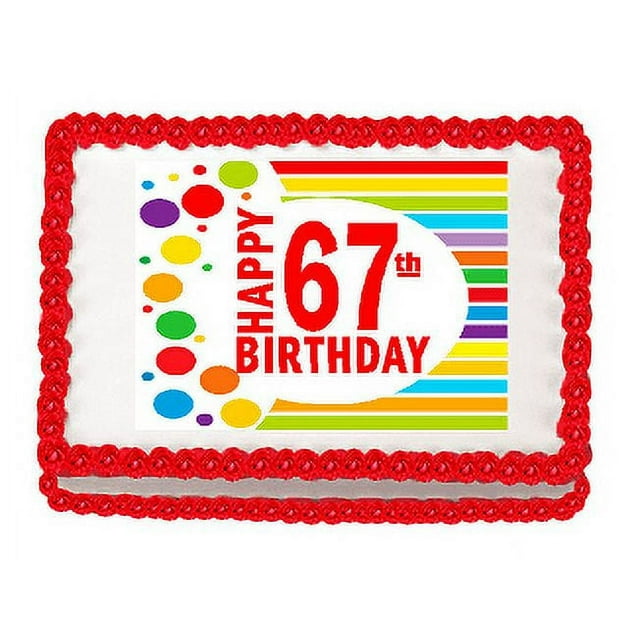 Happy 67th Birthday Edible PEEL N STICK Frosting Photo Image Cake ...