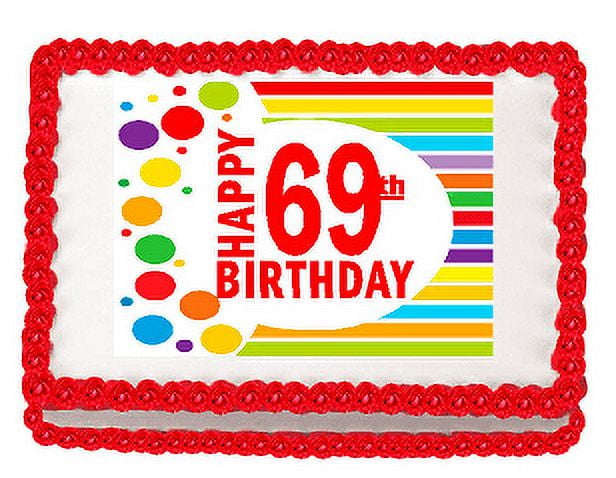 Happy 69th Birthday Edible PEEL N STICK Frosting Photo Image Cake ...