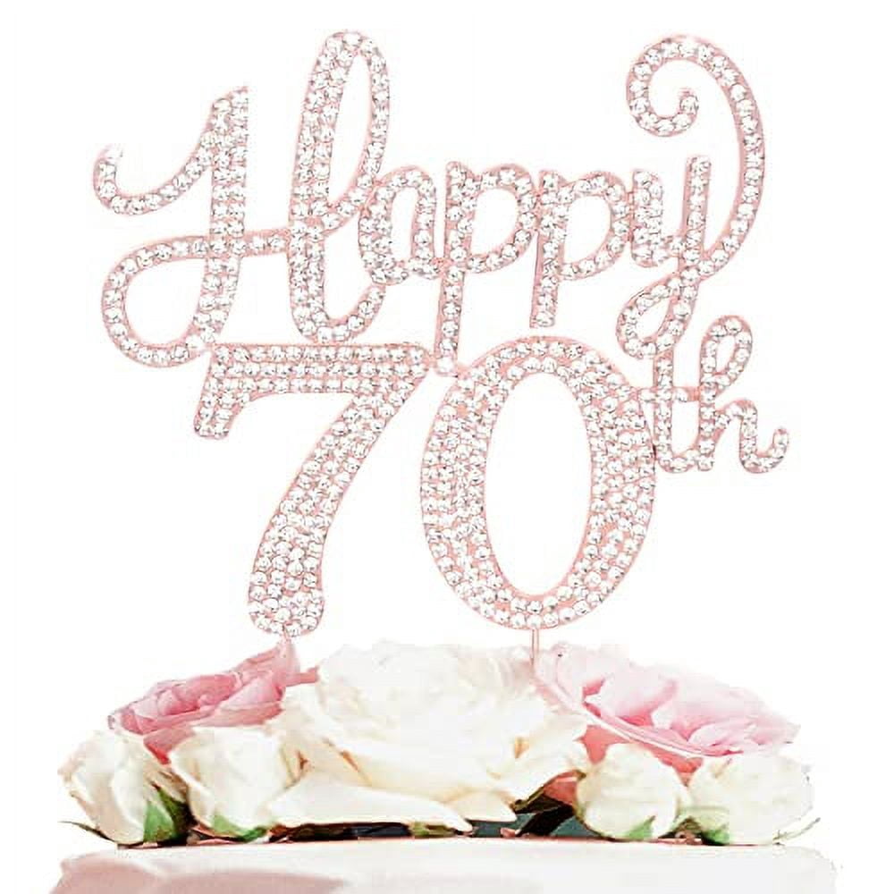 Happy 70th Birthday Rose Gold Rhinestone Cake Topper - 70th Birthday ...