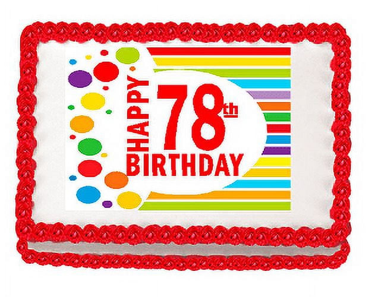 Happy 78th Birthday Edible PEEL N STICK Frosting Photo Image Cake ...