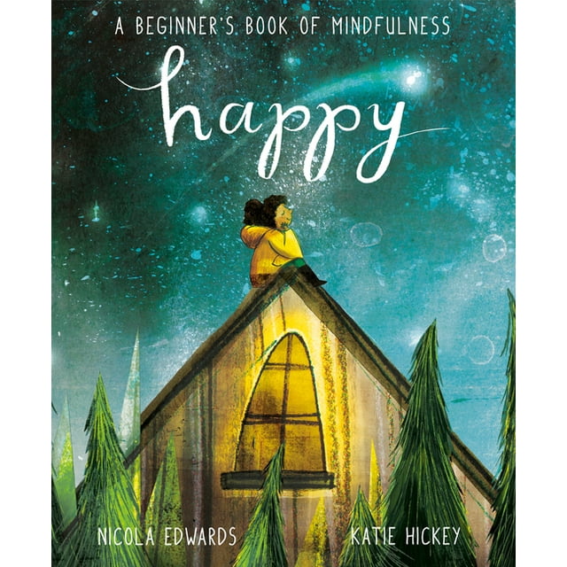 Happy: A Beginner's Book of Mindfulness, (Hardcover) - Walmart.com