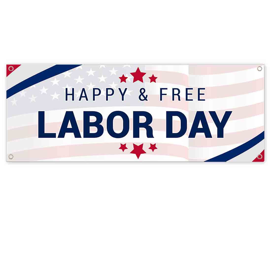 Happy And Free Labor Day 13 oz Vinyl Banner With Metal Grommets ...