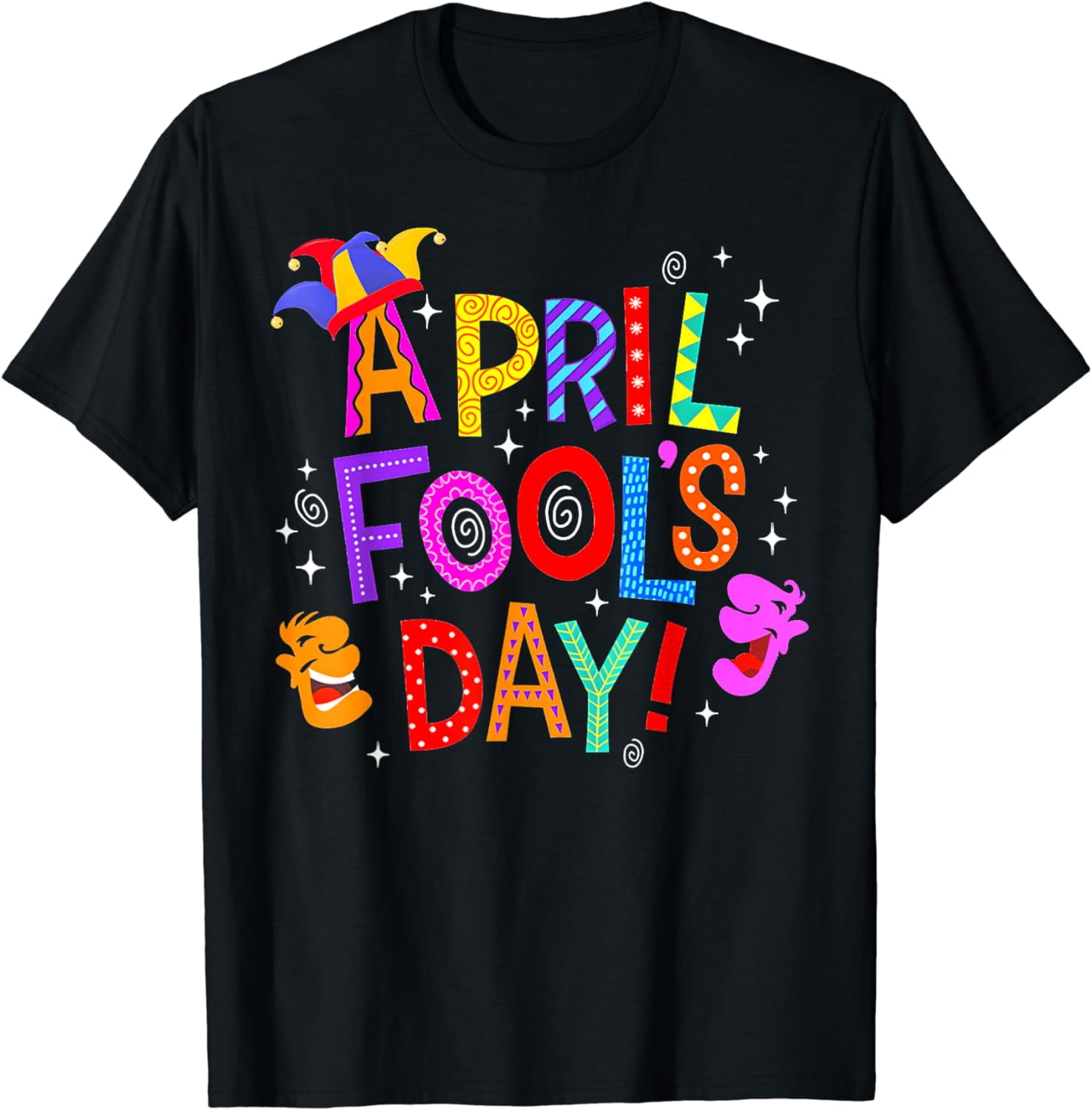Happy April Fool's Day 1st April Fools Day 2024 Joke Funny T-Shirt ...