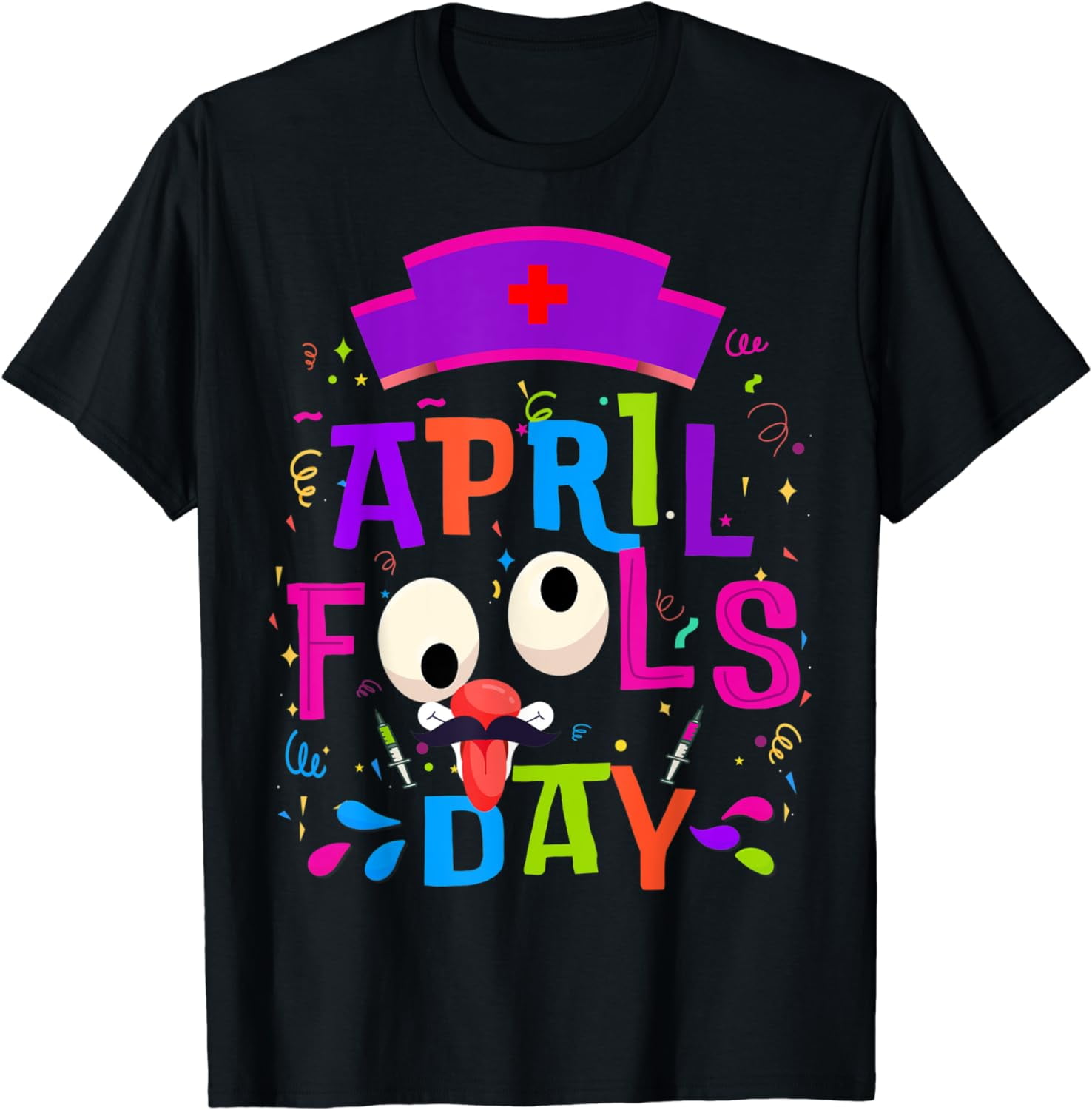 Happy April Fool's Day Nurse April Fools Day 2022 Joke funny T-Shirt ...