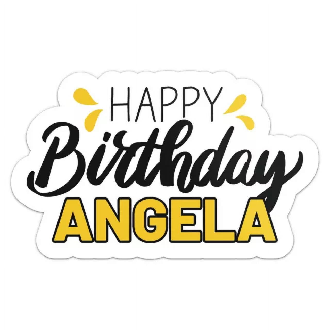 Happy Birthday Angela Sticker Phone Decal Water Bottle Stickers Car ...