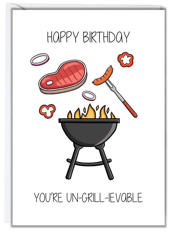 Happy Birthday BBQ Card – “You’re Un-Grill-Ievable” Fun Design ...
