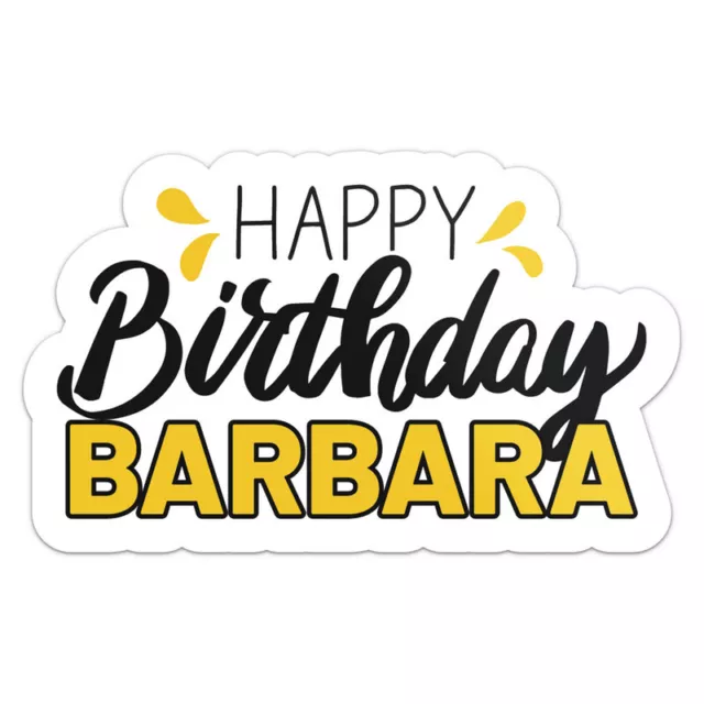 Happy Birthday Barbara Sticker Phone Decal Water Bottle Stickers Car ...