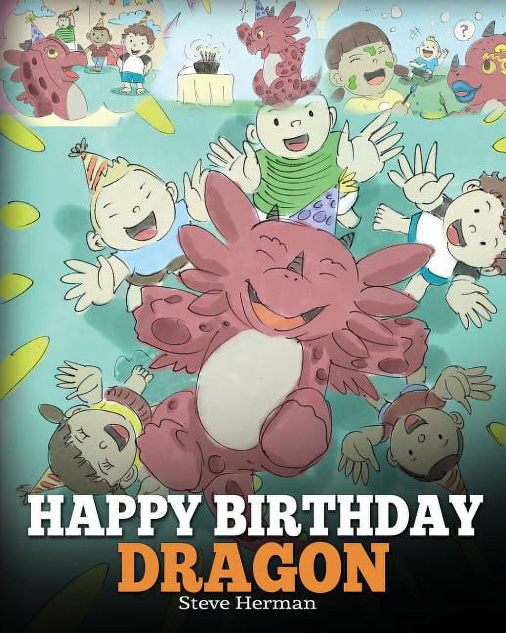 Happy Birthday, Dragon! : Celebrate The Perfect Birthday For Your ...