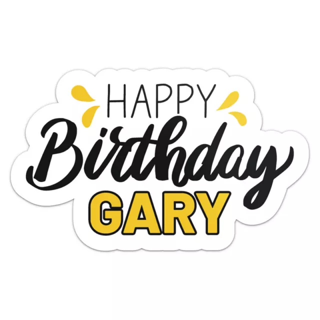 Happy Birthday Gary Sticker Phone Decal Water Bottle Stickers Car ...