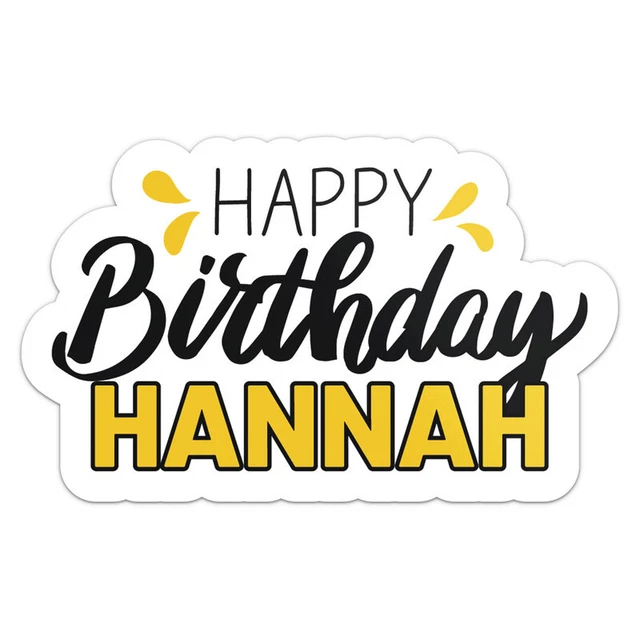 Happy Birthday Hannah Sticker Phone Decal Water Bottle Stickers Car ...