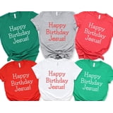 Happy Birthday Jesus Shirt Christian Christmas Shirts Jesus is the ...