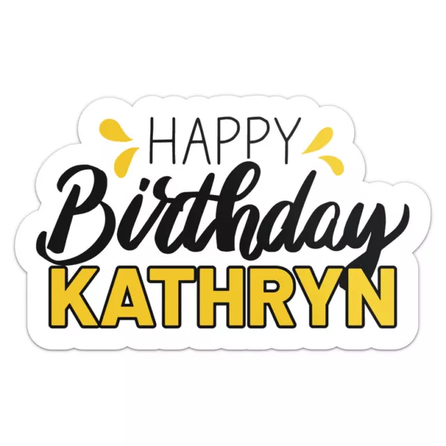 Happy Birthday Kathryn Sticker Phone Decal Water Bottle Stickers Car ...