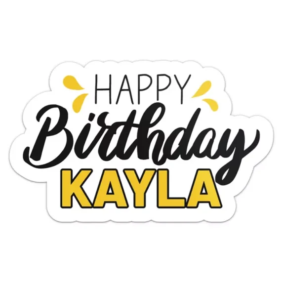 Happy Birthday Kayla Sticker Phone Decal Water Bottle Stickers Car ...