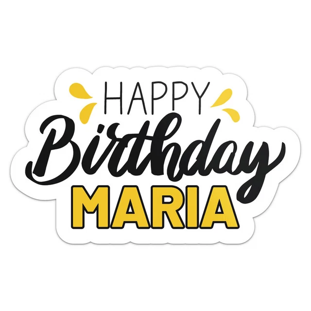 Happy Birthday Maria Sticker Phone Decal Water Bottle Stickers Car ...