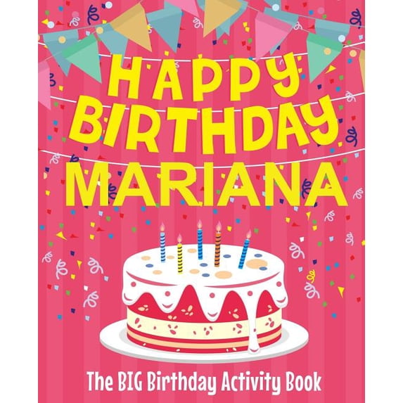 Happy Birthday Mariana - The Big Birthday Activity Book: Personalized ...