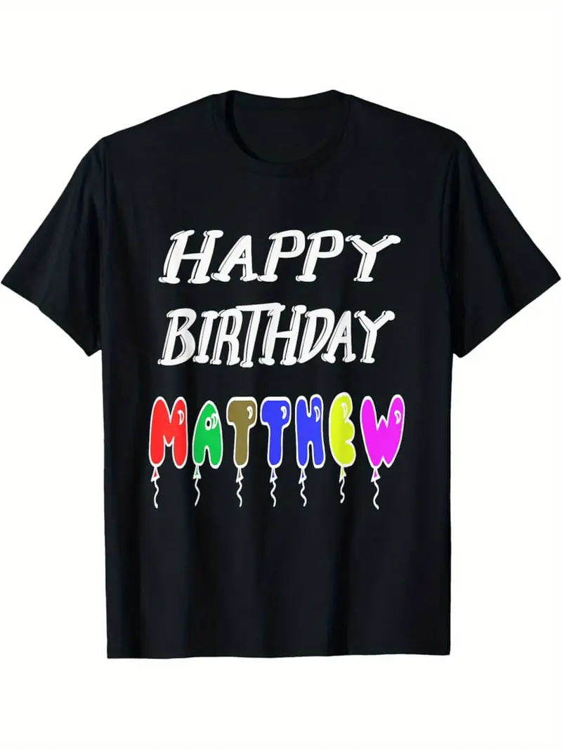 Happy Birthday Matthew T-Shirt for Men - Bold White Text & Colorful ...