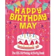 Happy Birthday May - The Big Birthday Activity Book: (Personalized ...