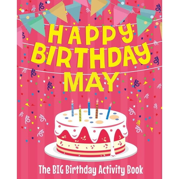 Happy Birthday May - The Big Birthday Activity Book: (Personalized ...