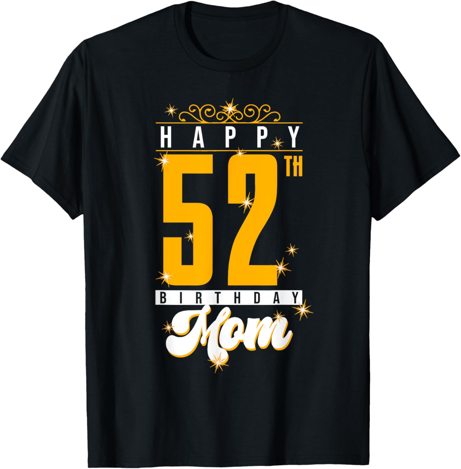 Happy Birthday Mom 52 Years Old Birthday 52th Mom T-Shirt - Walmart.com