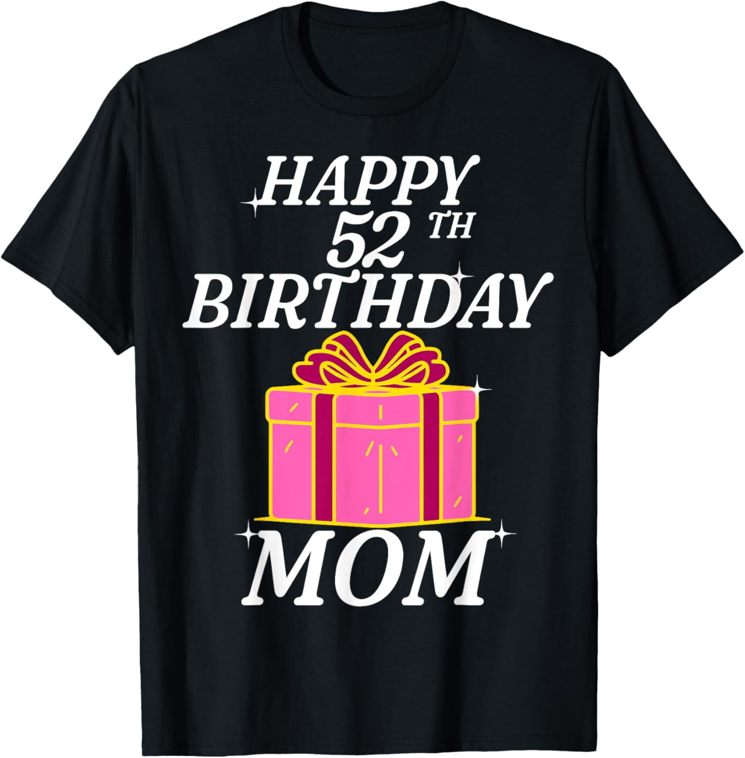 Happy Birthday Mom 52 Years Old Birthday 52th Mom T-Shirt - Walmart.com