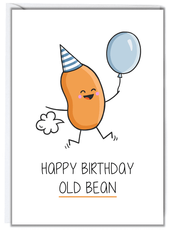 Happy Birthday Old Bean Card – Fun and Playful Bean Character – Perfect ...
