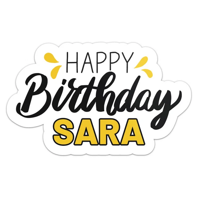 Happy Birthday Sara Sticker Phone Decal Water Bottle Stickers Car ...