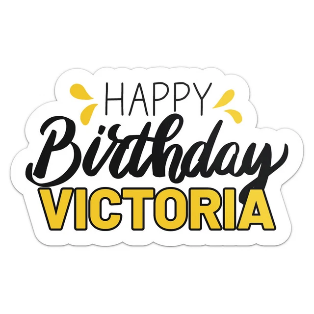 Happy Birthday Victoria Sticker Phone Decal Water Bottle Stickers Car ...