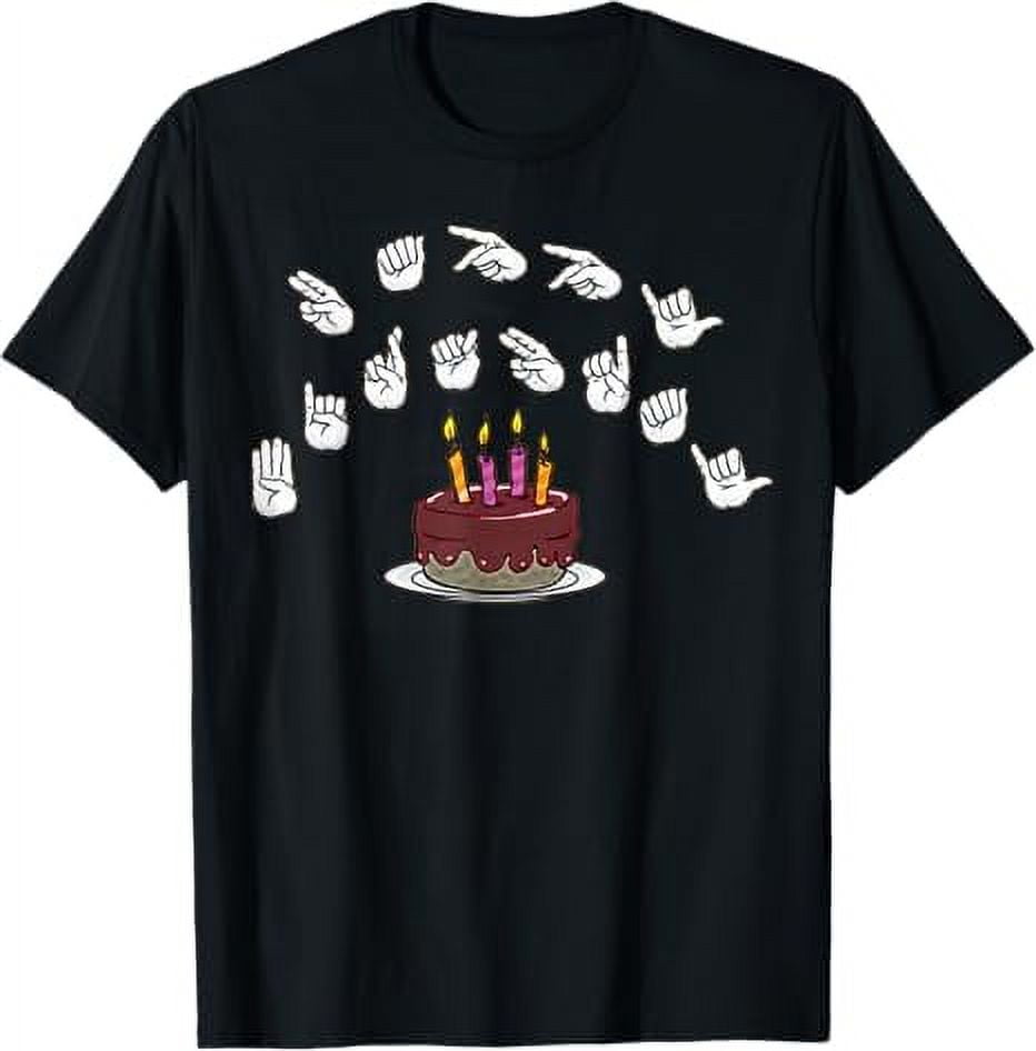 Happy Birthday alphabet Hands American Sign Language Asl T-Shirt ...