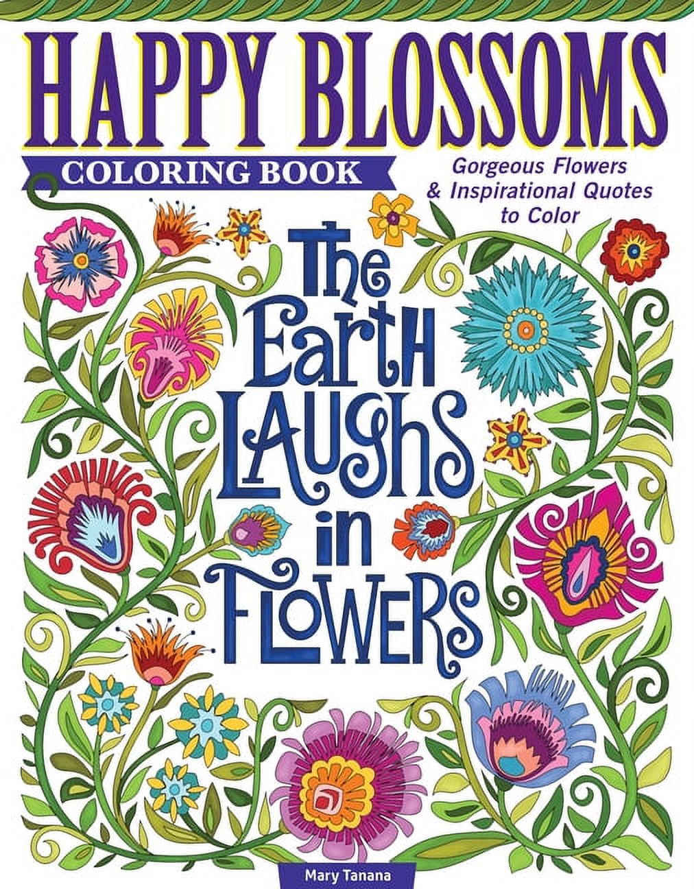 Happy Blossoms Coloring Book: Gorgeous Flowers & Inspirational Quotes ...