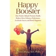 Happy Booster: How Positive Attitude Promotes Health, Reduces Stress ...