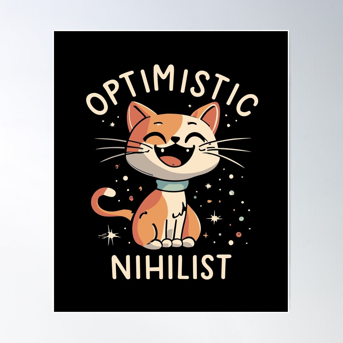 Happy Cartoon Cat - Optimistic Nihilist Poster Wall Art, Modern Wall ...