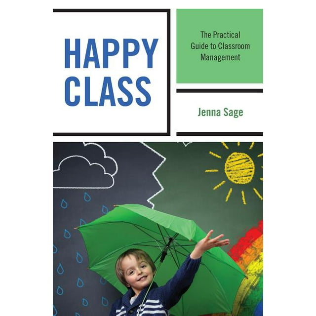 Happy Class: The Practical Guide to Classroom Management, (Hardcover ...