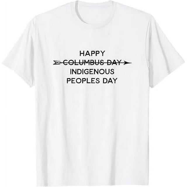 Happy Columbus Day - Indigenous People Day Anti Columbus T-Shirt ... Happy Columbus Day - Indigenous People Day Anti Columbus T-Shirt ...