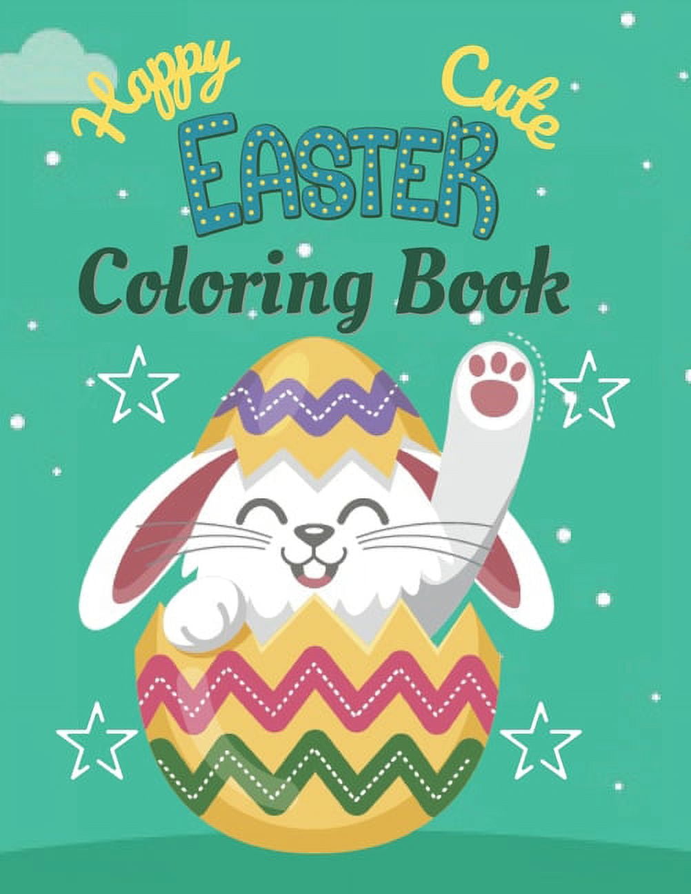 Happy Cute EASTER Coloring Book: A book type Easter holiday awesome and ...