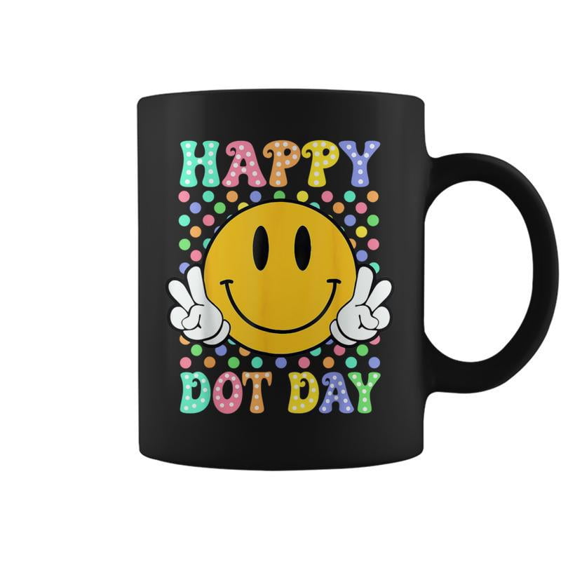 Happy Dot Day 2024 Smile Face Colorful Polka Dot Teacher Kid Coffee ...