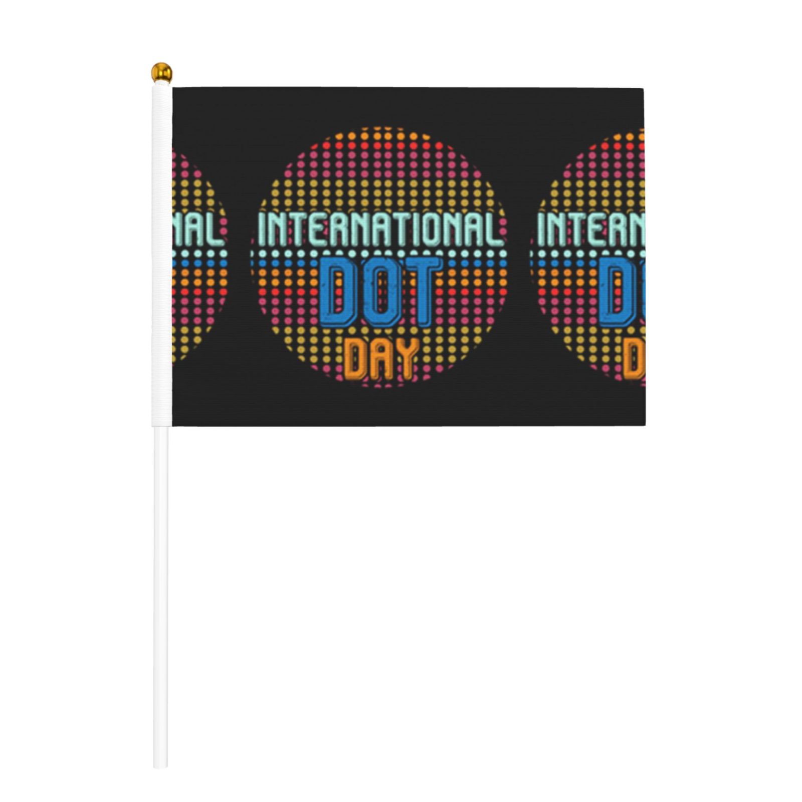Happy Dot Day International Dot Day 2024 Flag Small Mini Hand Held ...