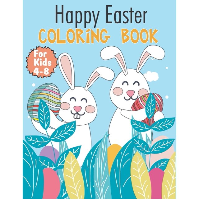Happy Easter Coloring Book For Kids 4-8: Easy and Simple Coloring Pages ...