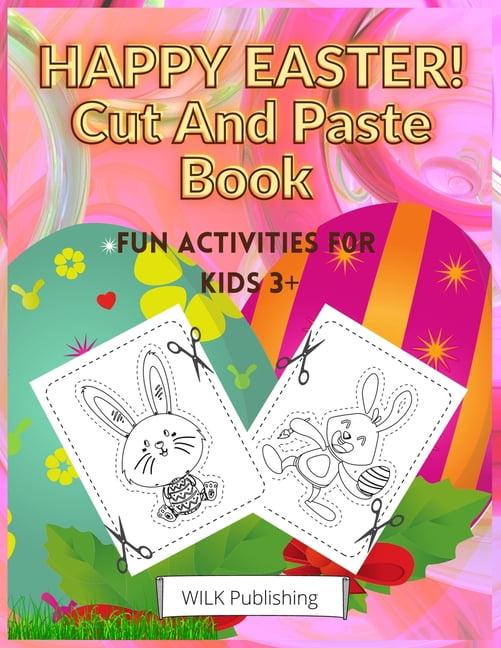 Happy Easter! Cut And Paste Book: Scissors Skills Activity Workbook For ...