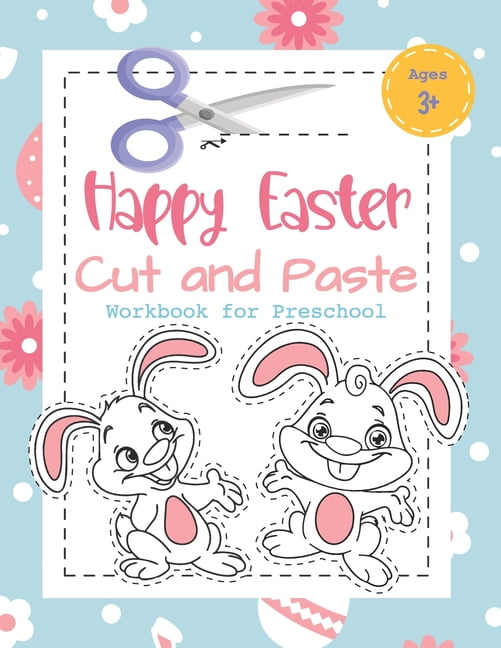 Happy Easter Cut and Paste Workbook for Preschool: Coloring and Cutting ...