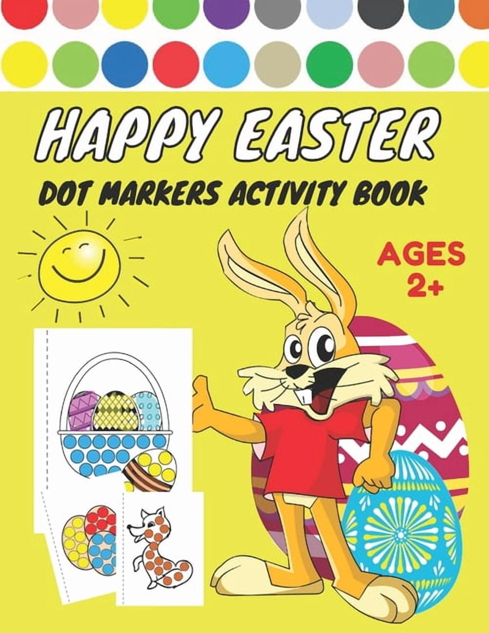 Happy Easter Dot Markers Activity Book Ages 2+: Easy Guided BIG DOTS ...