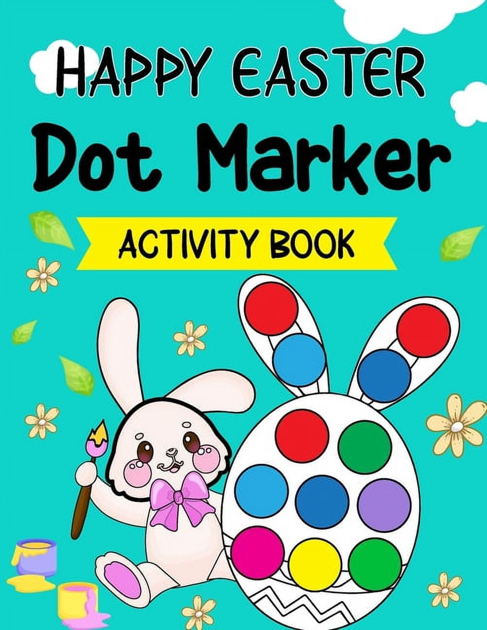 Happy Easter Dot Markers Activity Book: Easter Dot Marker Coloring Book ...